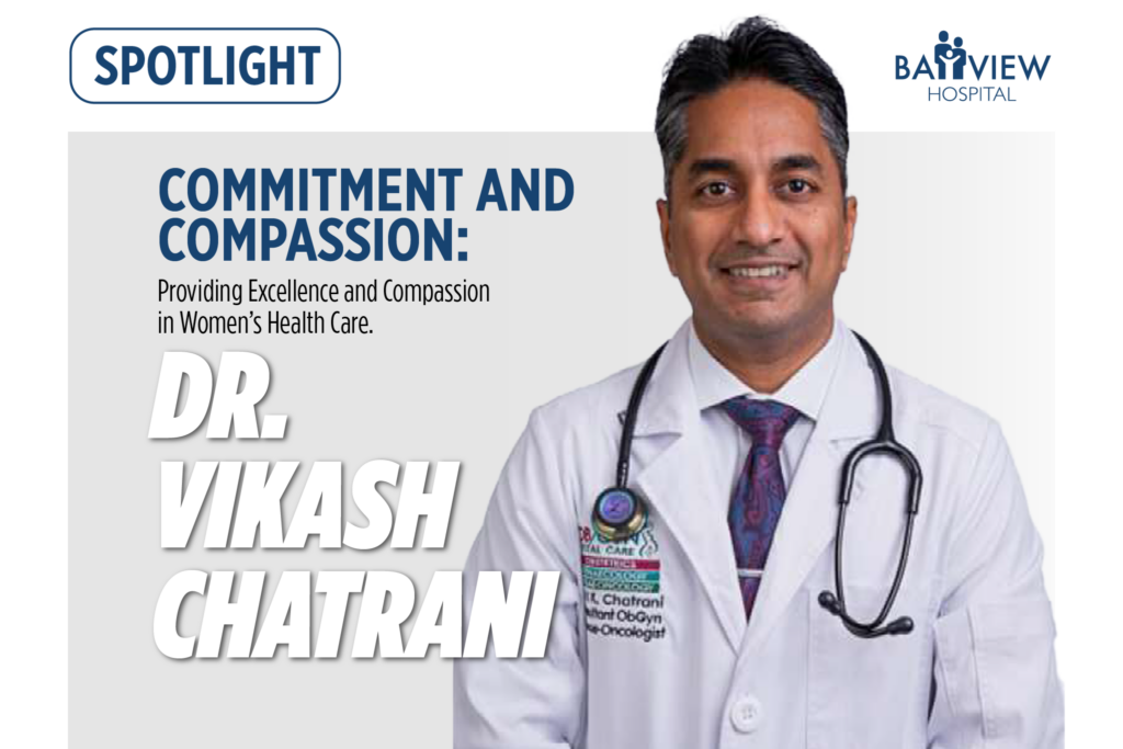 Dr. Vikash Chatrani – Providing Excellence and Compassion in Women’s Health Care - Bayview Hospital